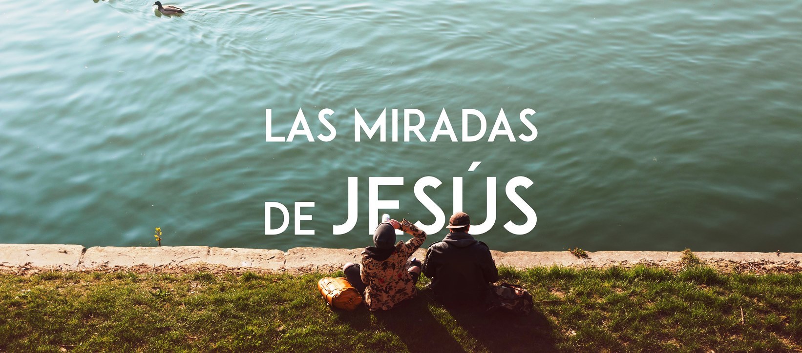 Las miradas de Jesús - Primera Iglesia Evangélica Bautista de Alicante